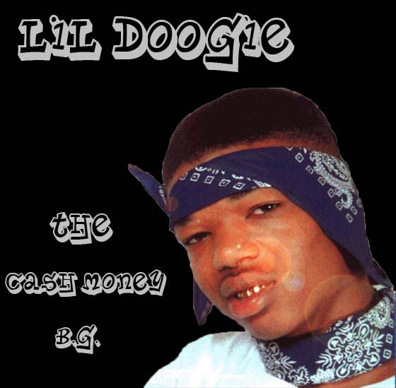 CHOPPER BULLETS: LIL DOOGIE - THE CASH MONEY B.G.